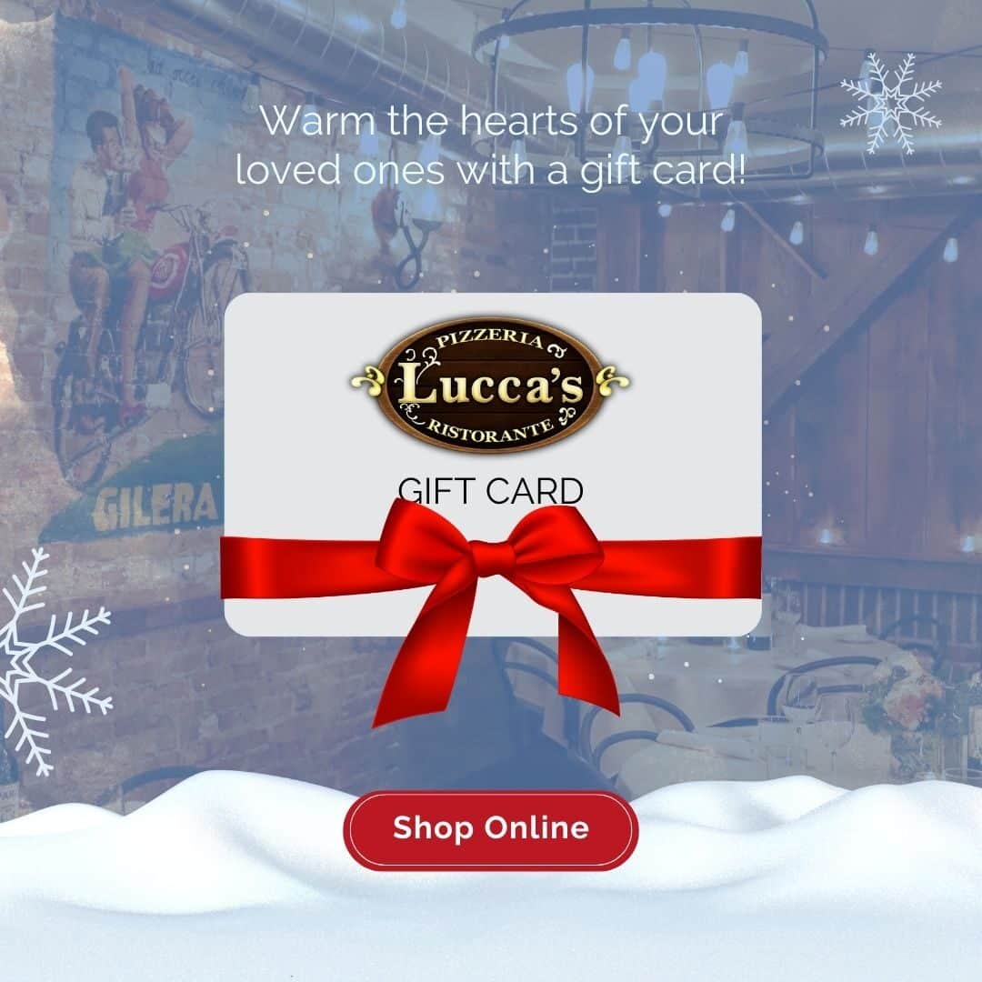 SAVE UP TO $30 on Lucca's Gift Cards - the Perfect Holiday Gift